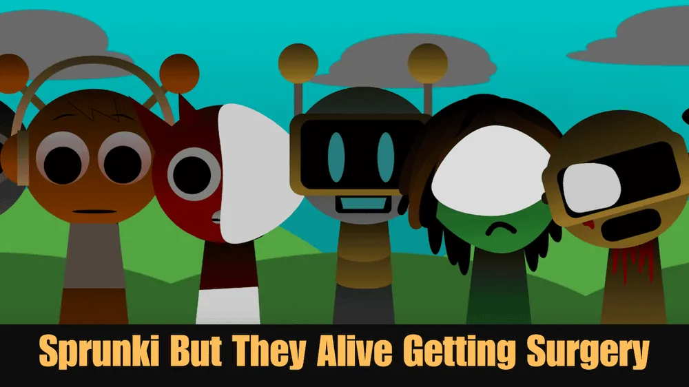 Sprunki They Are Alive Getting Surgery - Play | Sprunki Mods